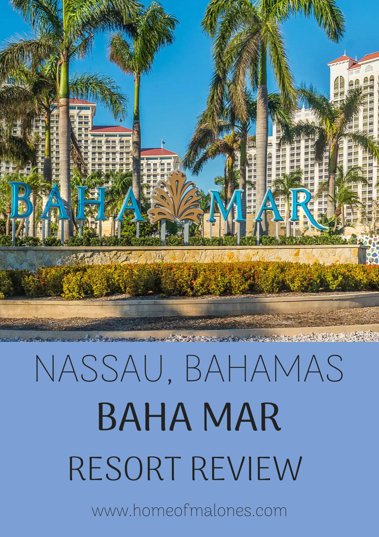 Our Family Trip to Baha Mar - Home of Malones